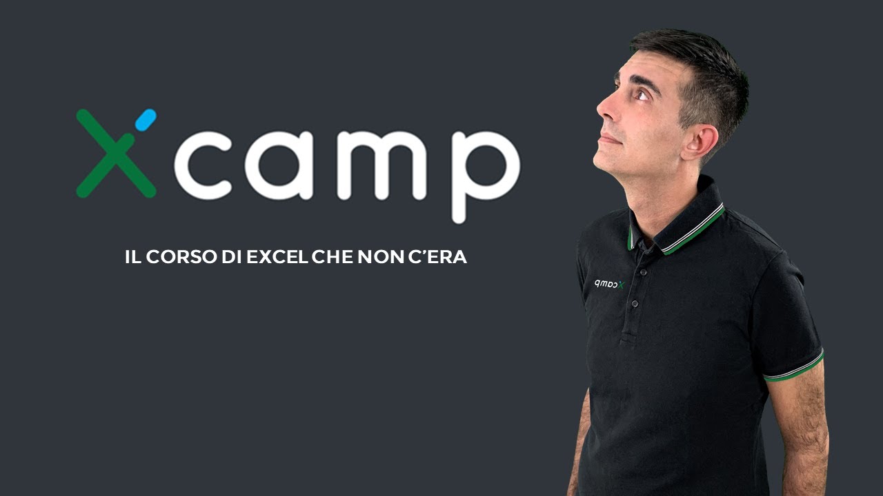 Xcamp: Introduzione alla teoria [il corso di EXCEL che non c'era] - YouTube