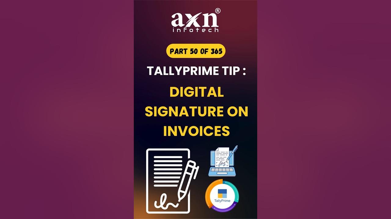 Add Digital Signatures to Invoices in TallyPrime | Day 50 of 365 Days ...