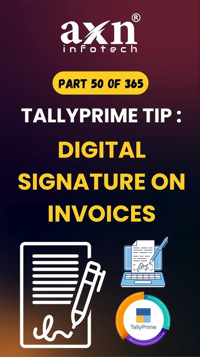 Add Digital Signatures to Invoices in TallyPrime | Day 50 of 365 Days ...