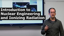 MIT 22.01 Introduction to Nuclear Engineering and Ionizing Radiation ...