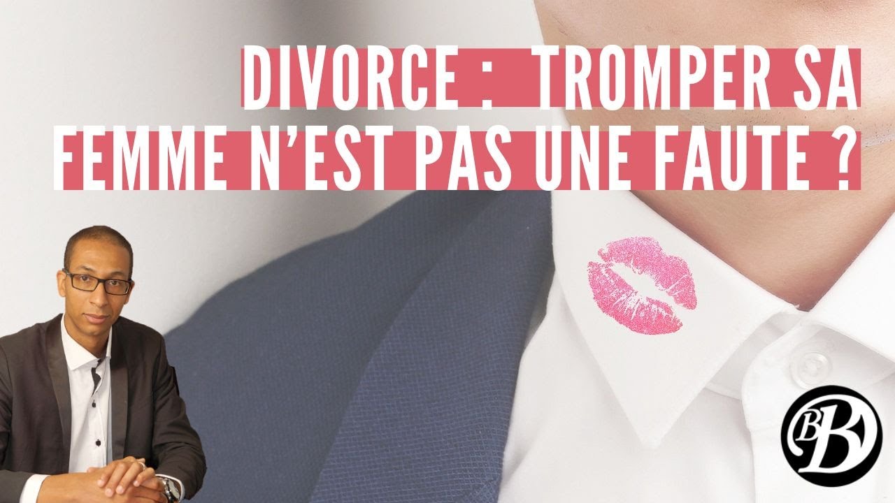 Tromper sa femme n'est pas une faute ? - YouTube