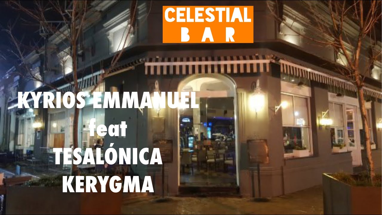 KYRIOS EMMANUEL feat TESALÓNICA & KERYGMA - Celestial Bar 2021 - YouTube