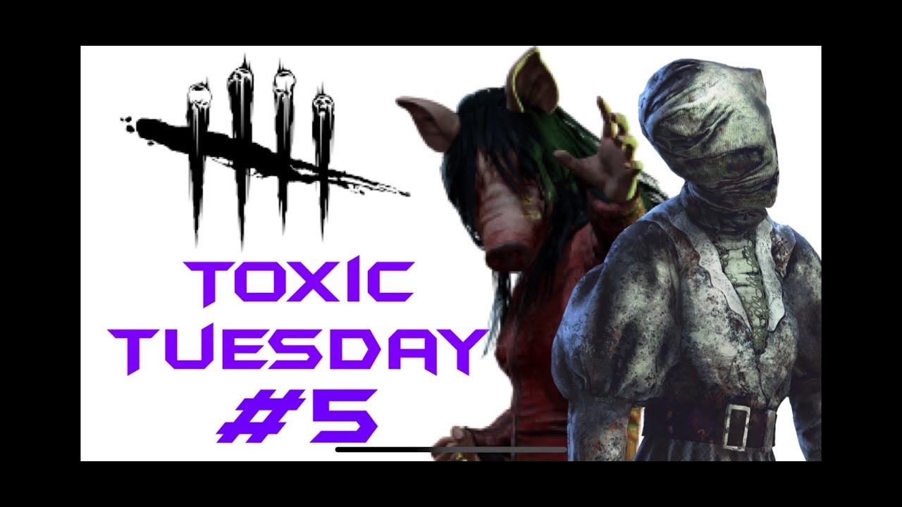 Toxic Tuesday #5 - YouTube