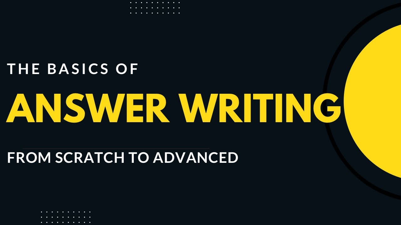 Overcome your fear of Answer writing, you still have time.. start with ...