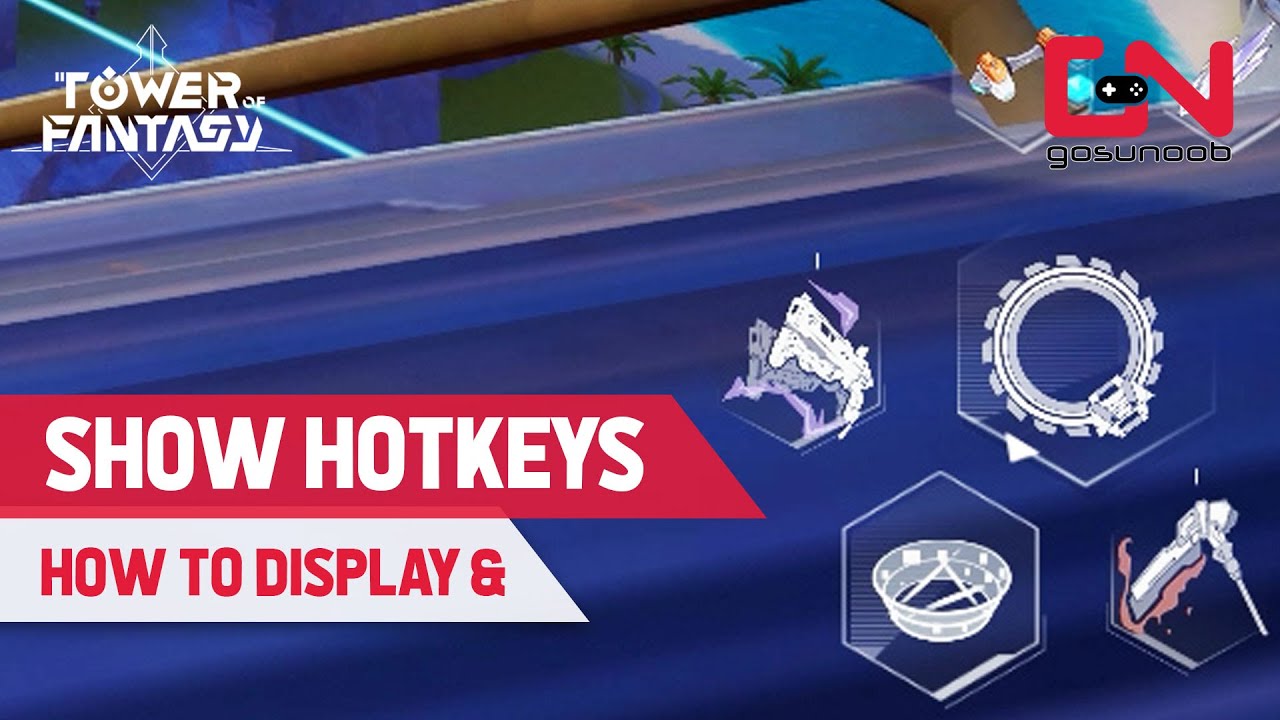 How to Show Hotkeys in Tower of Fantasy - YouTube