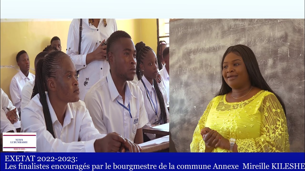 EXETAT 2022-2023: Les finalistes encouragés par Mireille KILESHE ...
