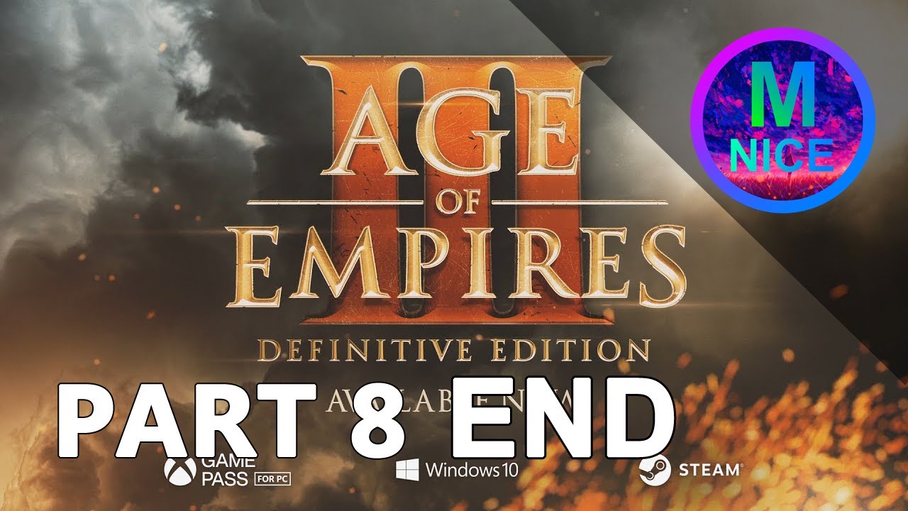 Age of Empires III - Definitive Edition Part 8 End - YouTube