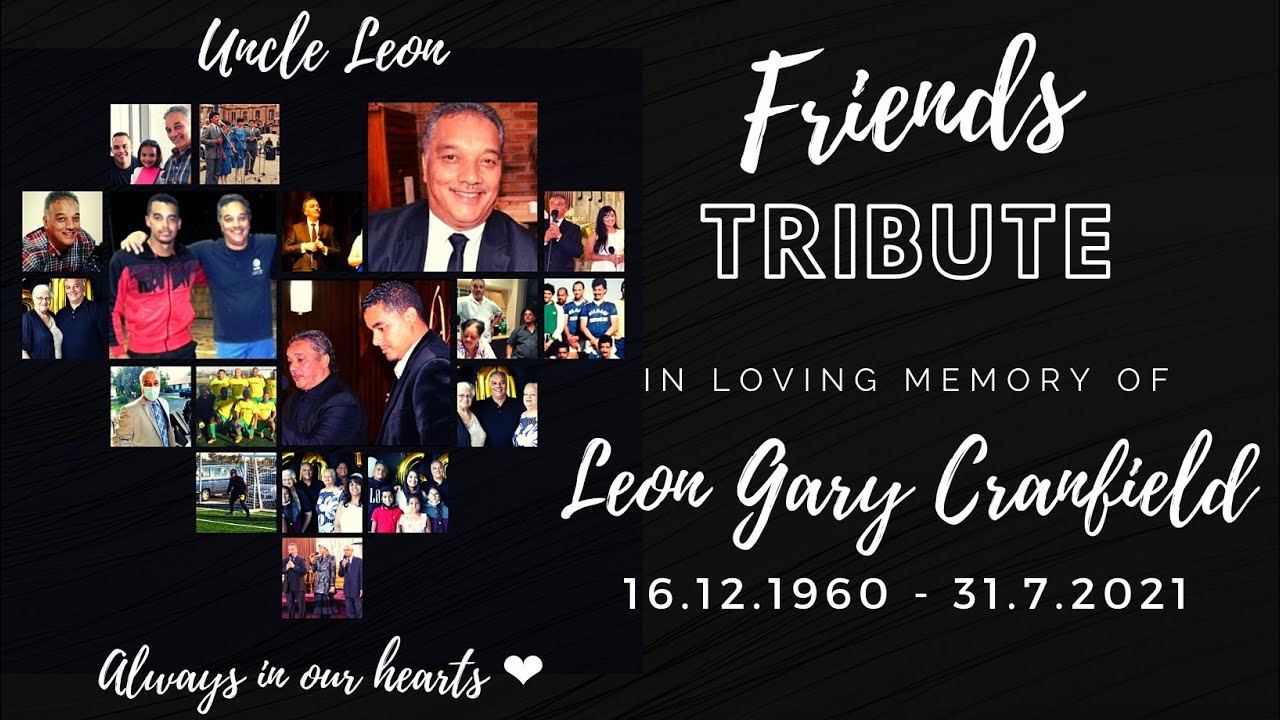Friends (In loving Memory of Leon Gary Cranfield) - YouTube