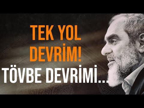 TEK YOL DEVRİM! TÖVBE DEVRİMİ...| Nureddin Yıldız