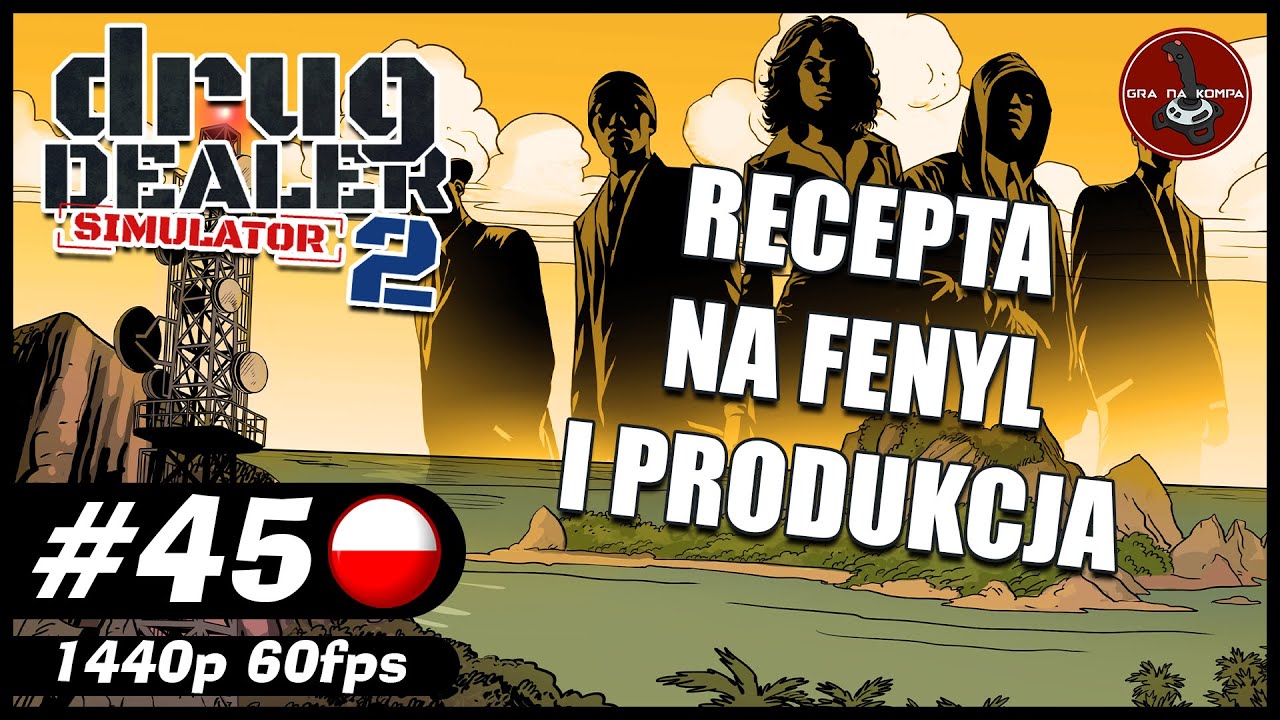 Recepta na fenyl i produkcja || #45 || Drug Dealer Simulator 2 - YouTube