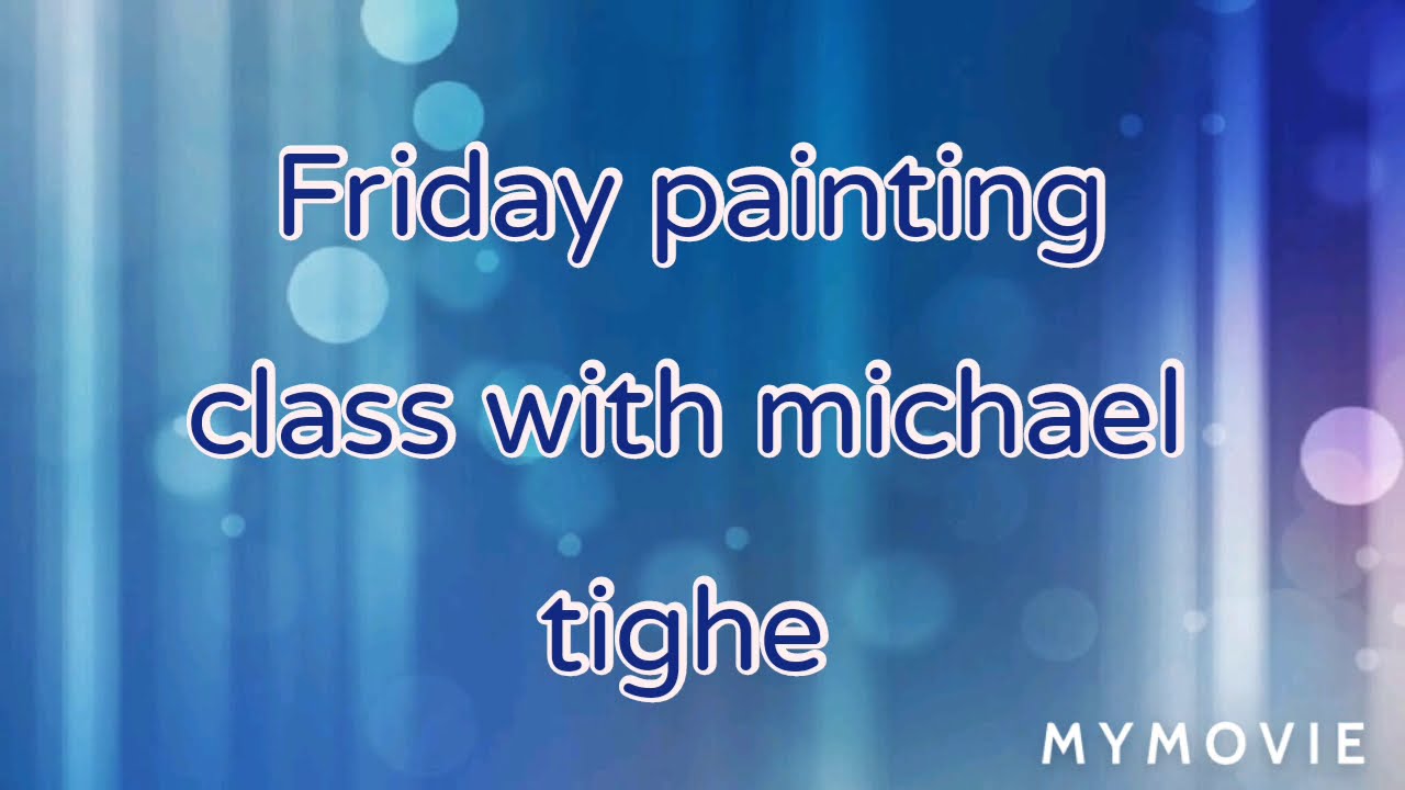 Friday painting class - YouTube