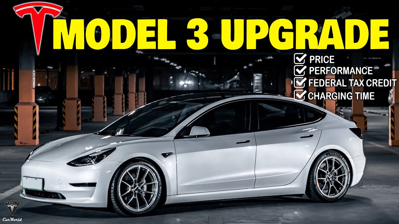 The Tesla Model 3 ALL-NEW Updates Is Here! Price, Performance, federal ...