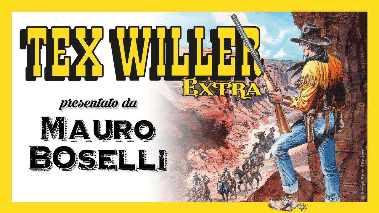 Mauro Boselli presenta Tex Willer Extra! - YouTube