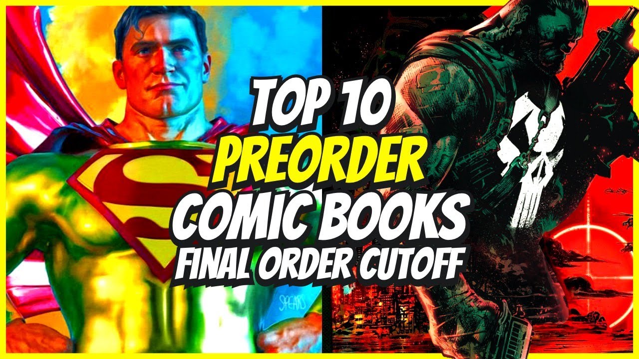 Top 10 New Preorder Comics To Buy HOT LIST 🔥 Final Order Cutoff Comic ...