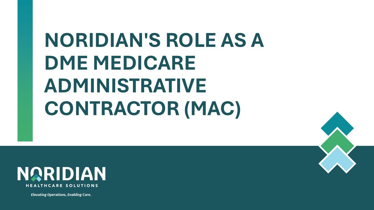 Noridian's Role as a DME Medicare Administrative Contractor (MAC) - YouTube