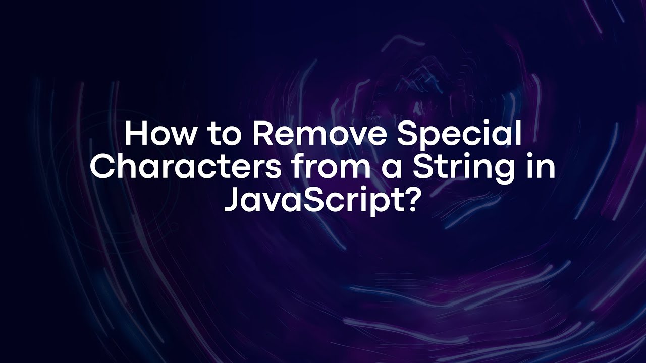 How to Remove Special Characters from a String in JavaScript? - YouTube