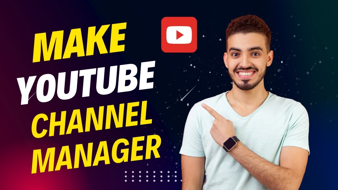How To Make Someone A Manager Of A YouTube Channel - YouTube