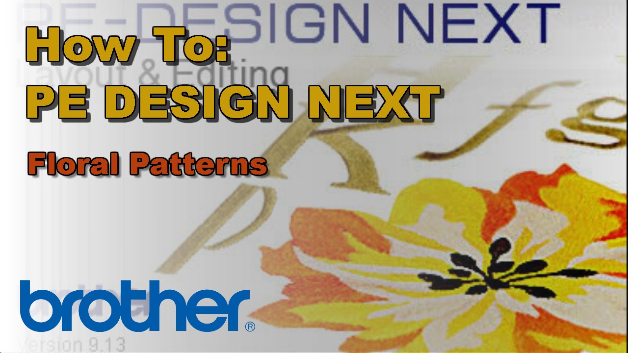 How To Create Floral Patterns on the Brother PE-DESIGN® NEXT Software ...