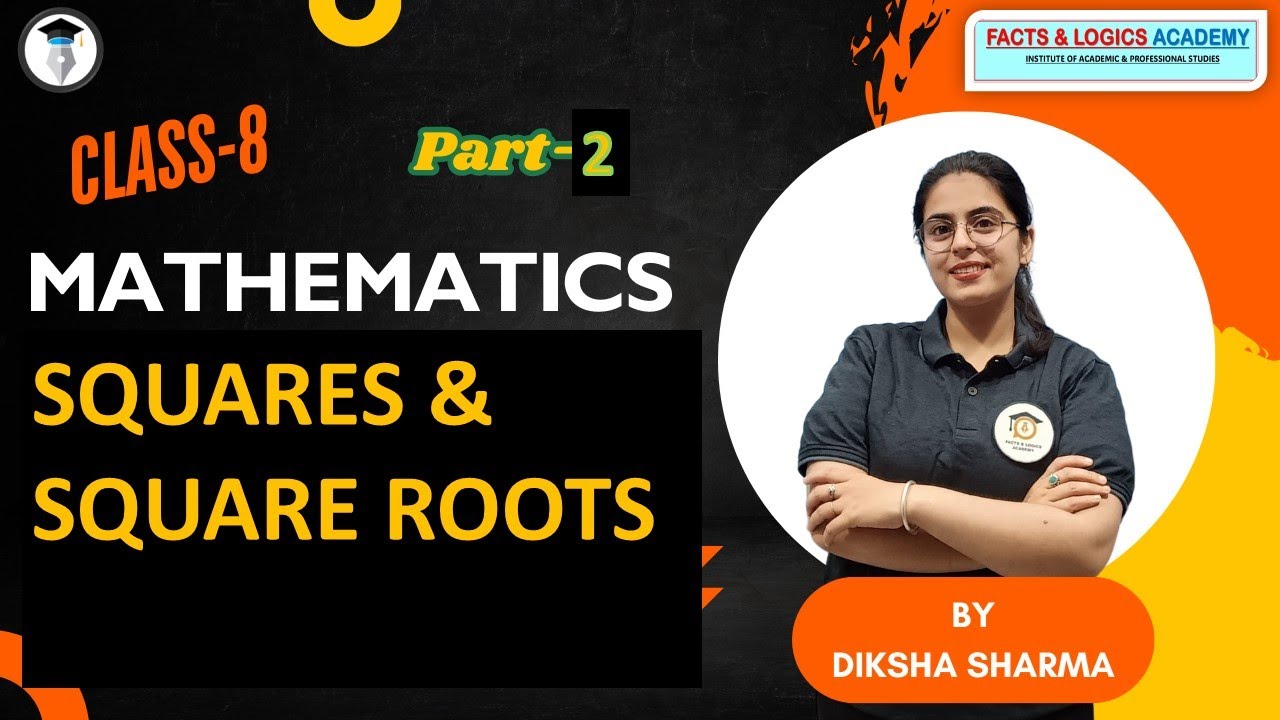 CLASS 8 : Squares & Square Roots | PART-2 | Chapter-6 | NCERT CBSE ...