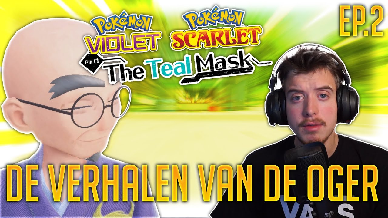 De verhalen van de OGER - Pokemon Scarlet: The Teal Mask Ep2 - YouTube