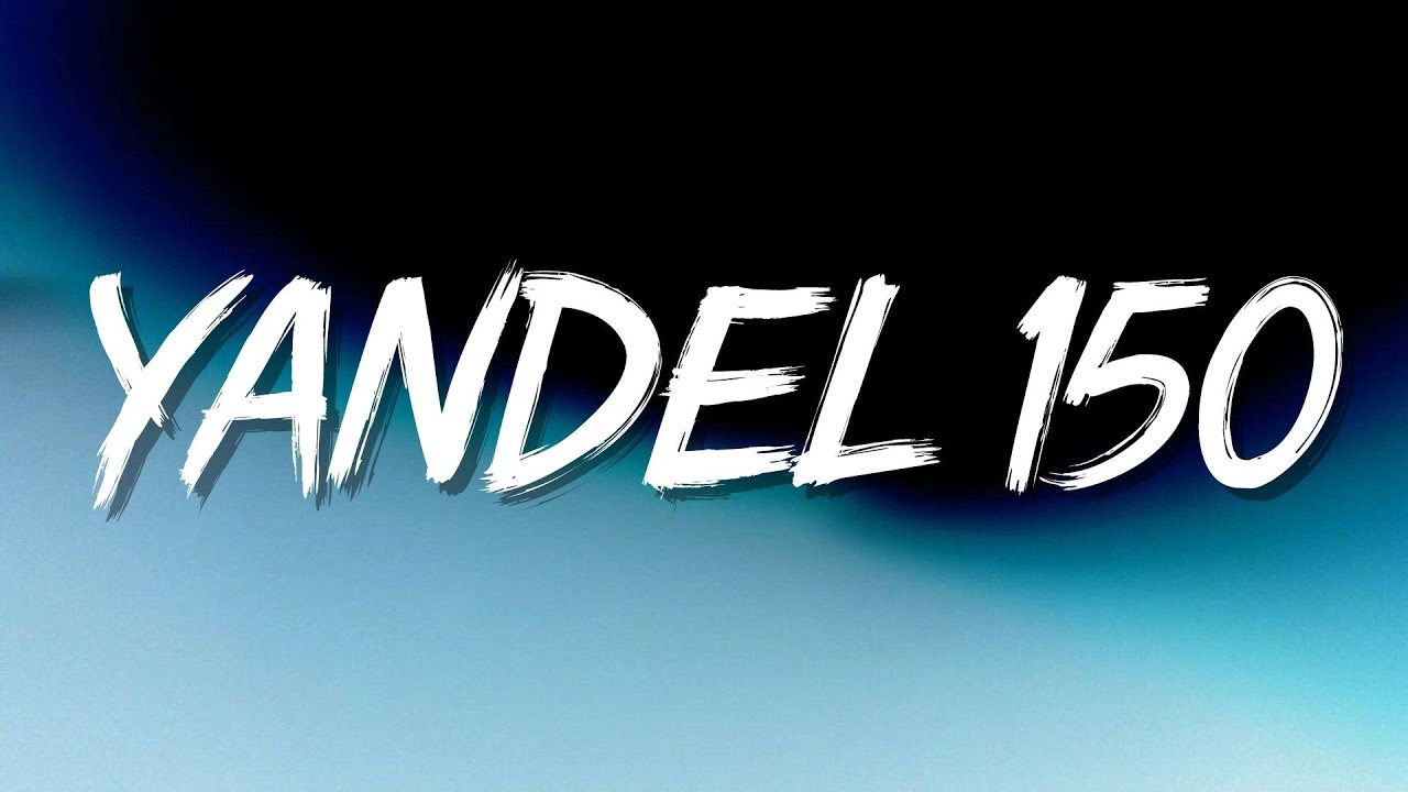 Yandel, Feid - Yandel 150 (Letra/Lyrics) - YouTube