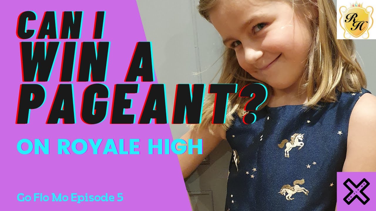 ROYALE HIGH BEAUTY PAGEANT - Can I win? GoFloMo Ep5 - YouTube