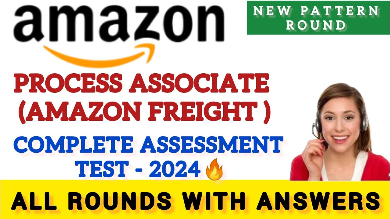 Amazon Process Associate - Amazon Freight Complete Assessment Test ...