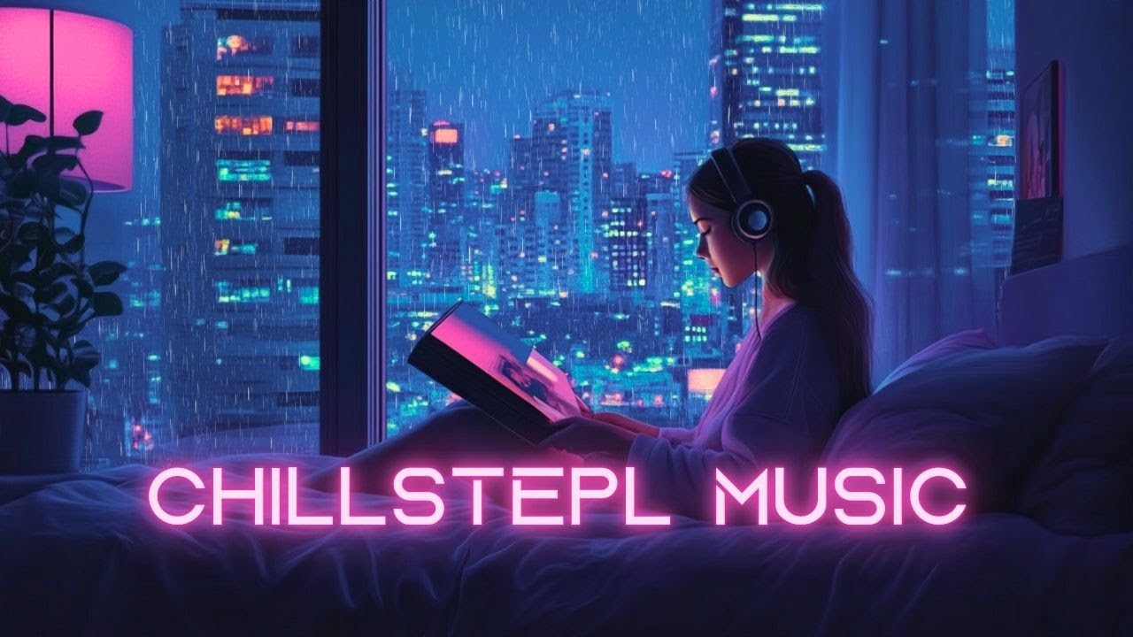 Chillstep Mix || Relaxing Melodies & Peaceful Rainy Night Atmosphere to ...