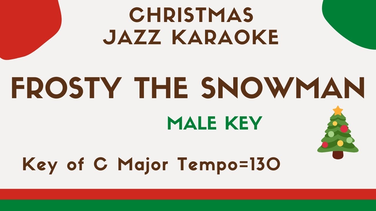Frosty the snowman (Jazz ver.) - MALE KEY [JAZZ KARAOKE backing track ...