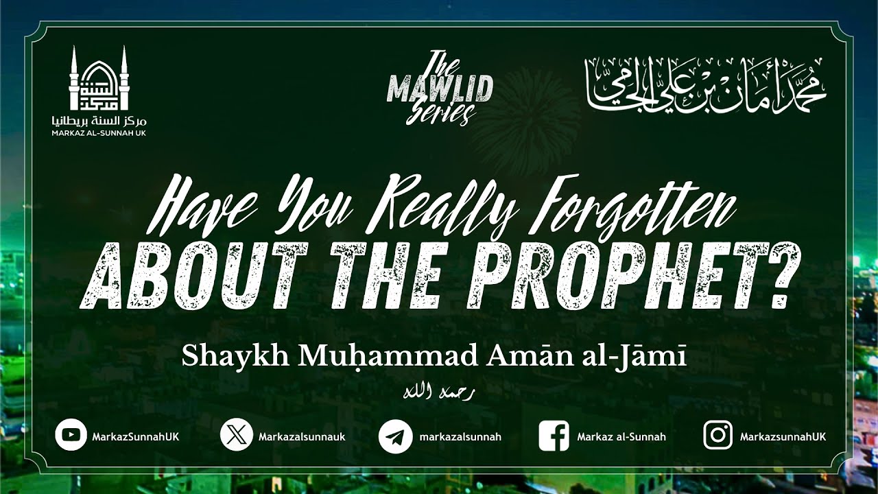 Have You Really Forgotten About the Prophet? | Shaykh Muhammad Aman al ...