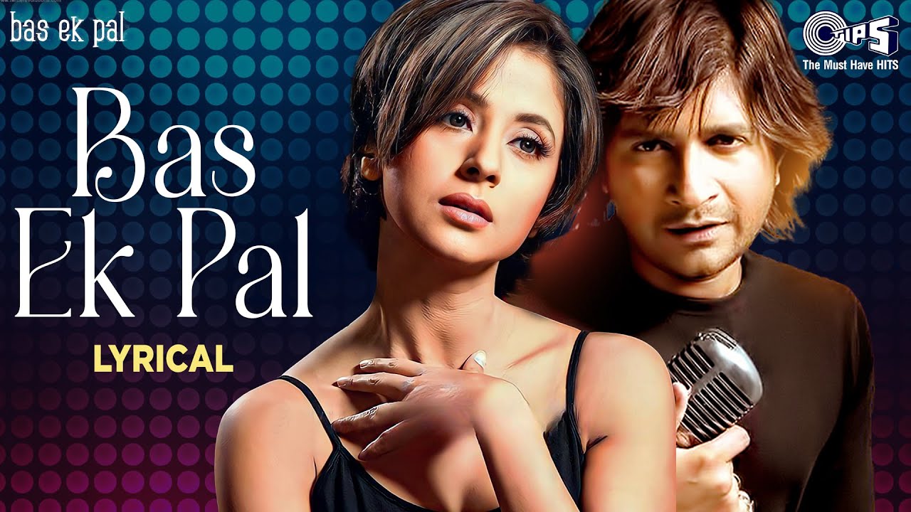 Bas Ek Pal Song - Lyrical | KK | Urmila Matondkar | Hindi Romantic Song ...