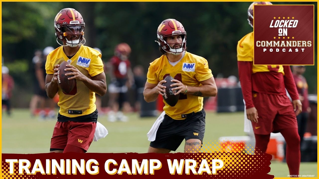 Final Thoughts on Washington Commanders' Training Camp: Standouts and Letdowns - YouTube