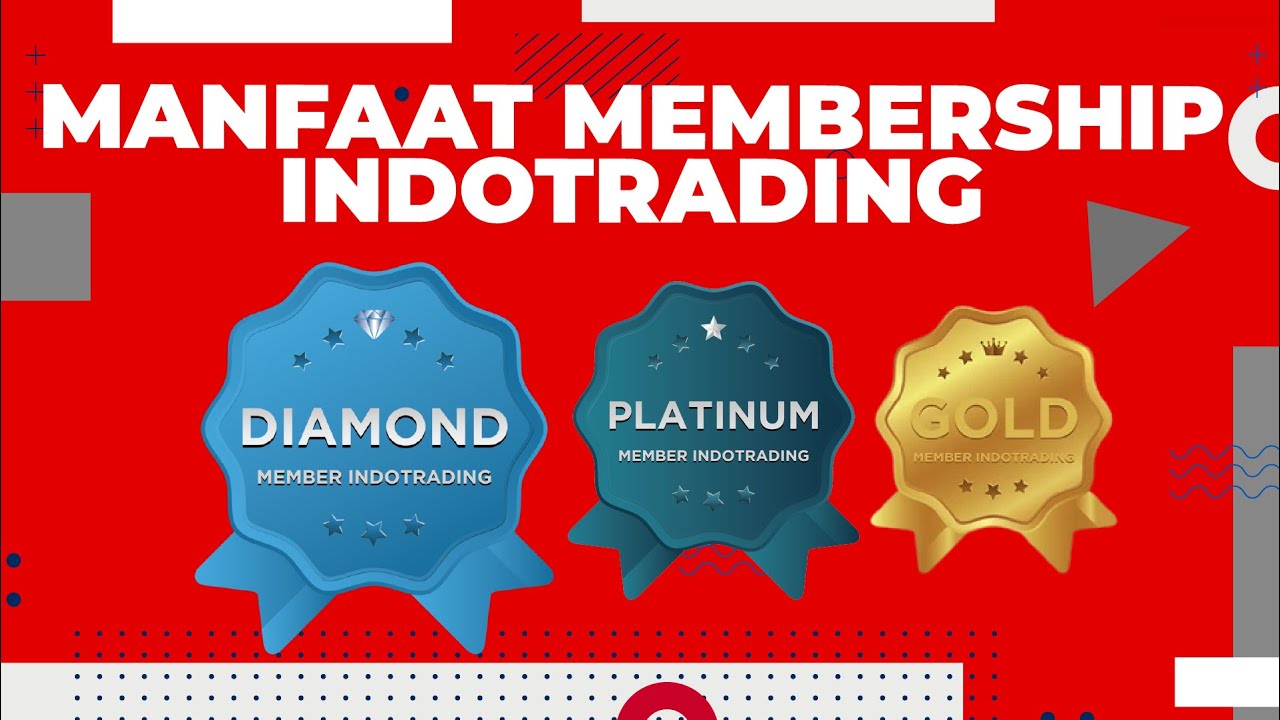 Apa Sih Manfaat Jadi Membership di Indotrading? - YouTube