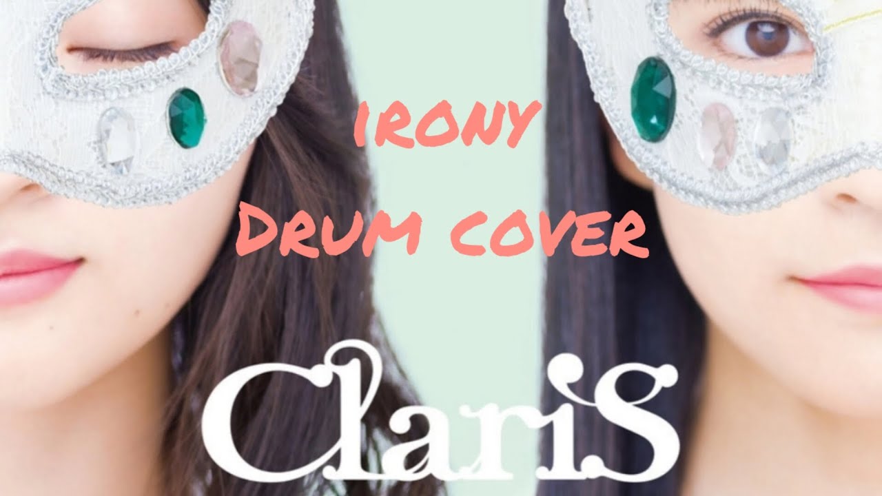 ClariS - irony drum cover - YouTube
