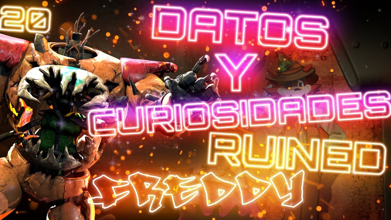 20 Datos Y Curiosidades Sobre RUINED FREDDY || FNaF RUIN - YouTube