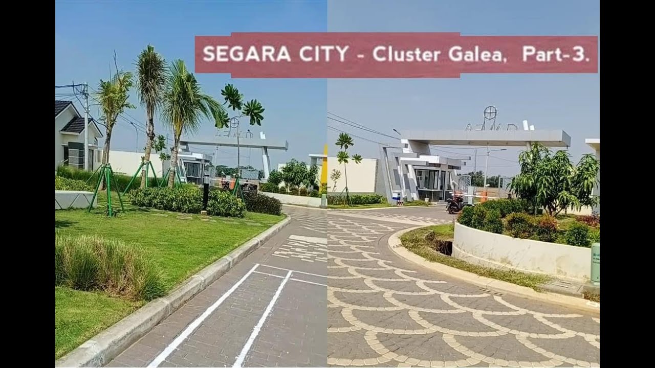 SEGARA CITY - Cluster Galea, Part-3 - YouTube