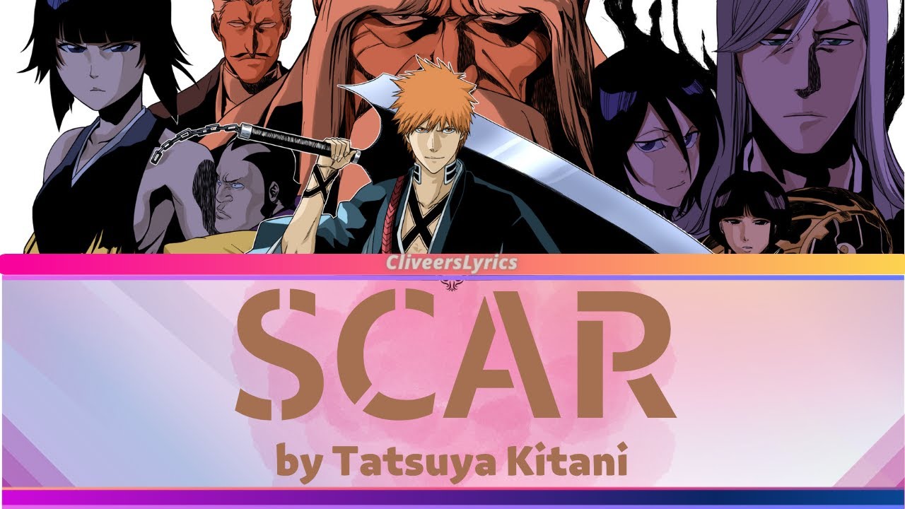 BLEACH : THOUSAND YEAR BLOOD WAR OPENING SONG『SCAR』by TATSUYA KITANI ...