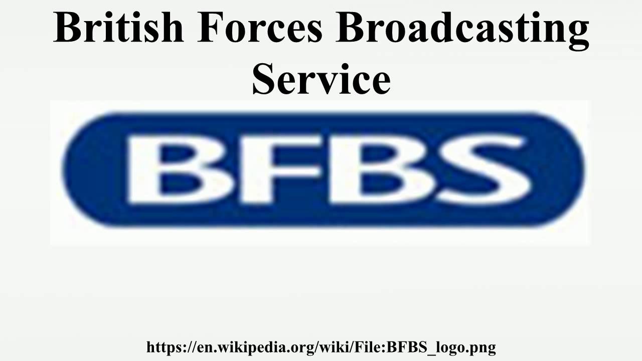 British Forces Broadcasting Service - YouTube