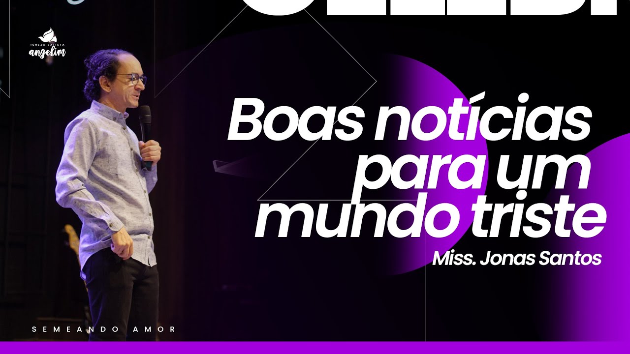 BOAS NOTÍCIAS PARA UM MUNDO TRISTE | JONAS SANTOS MISSÃO REACH BEYOND (AUSTRÁLIA-ÀSIA) - YouTube