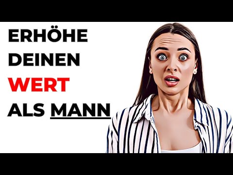 Wie man ein hochwertiger Mann wird - attraktiver werden