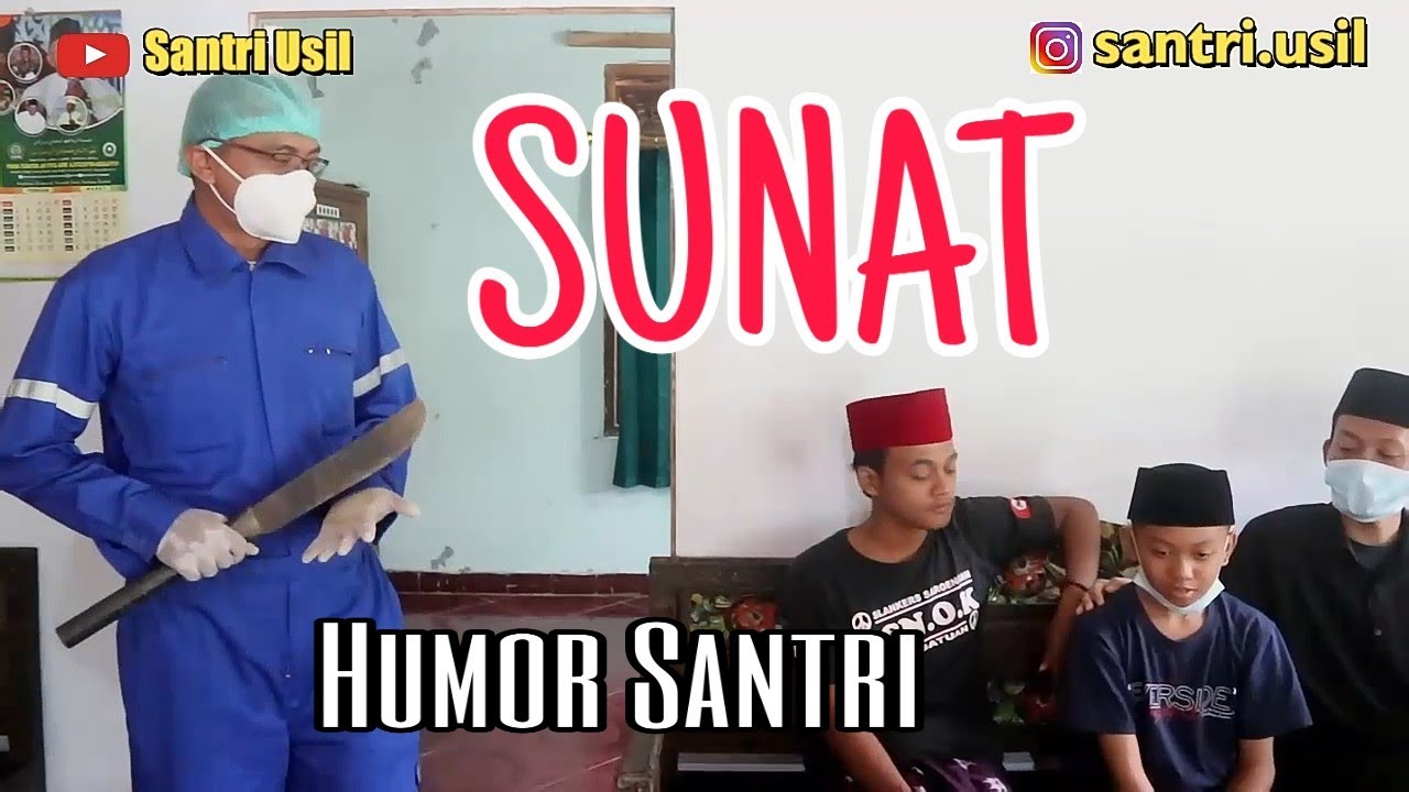 Humor Lucu SUNAT (KHITAN) Santri Usil - YouTube
