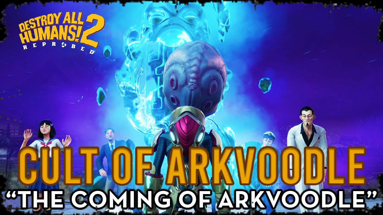 The Coming of Arkvoodle - Cult of Arkvoodle Mission - Destroy All ...