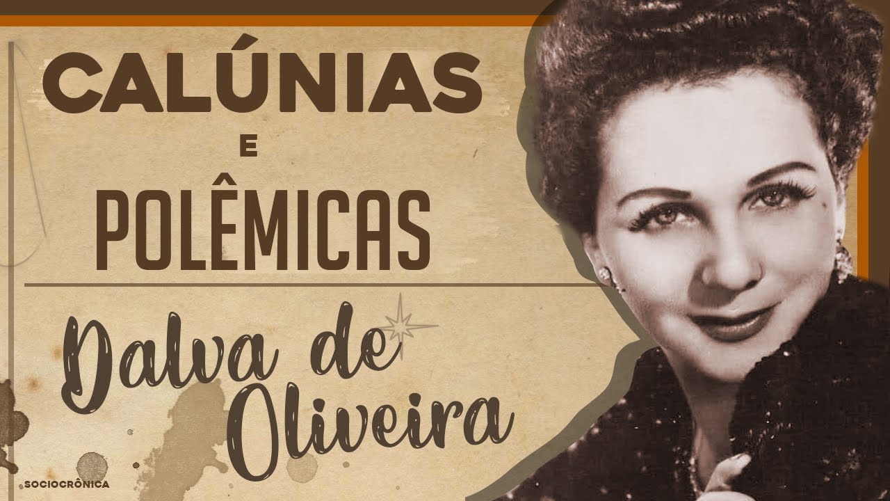 DALVA DE OLIVEIRA - FATOS E FOFOCAS QUE FIZERAM DELA UM ÍCONE DOS ANOS ...