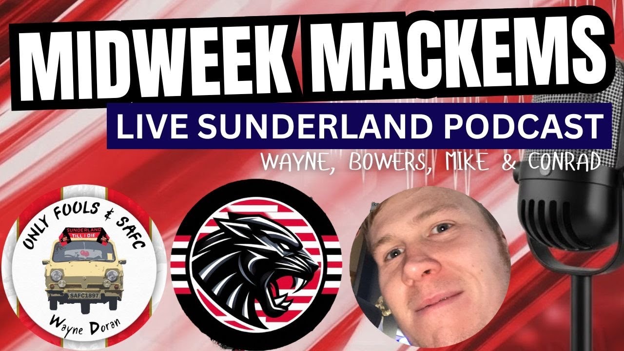 Midweek Mackems | How Many Points To Stay Up | Who Starts Up Front ...
