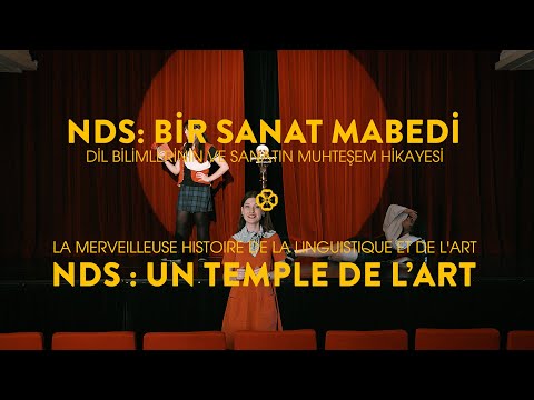NDS: BİR SANAT MABEDİ  |  NDS : UN TEMPLE DE L’ART 🎨🎶🎭