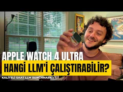 Apple Watch 4 Ultra: Kutu Açılışı ve LLM Benchmark + Tüketim Eleştirisi ve (bonus)