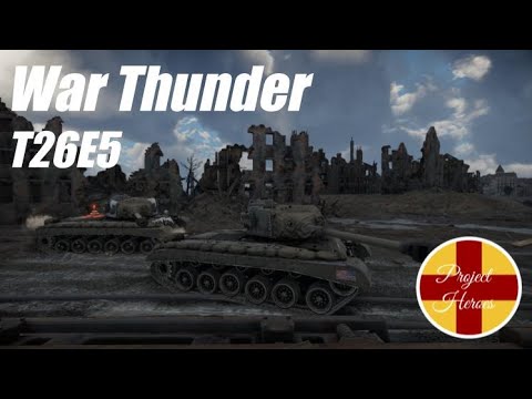 War Thunder (T26E5) - The Jumbo Pershing - YouTube