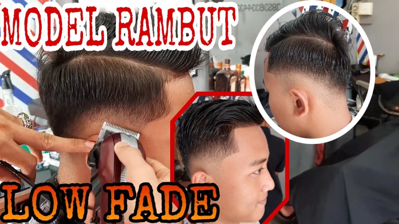 MODEL RAMBUT LOW FADE | HAIRCUT TUTORIAL !!! - YouTube
