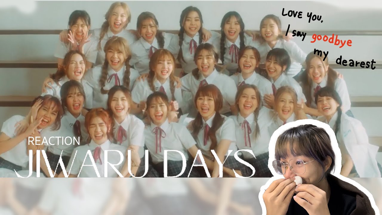 REACTION : 【MV full】Jiwaru DAYS / BNK48 - YouTube