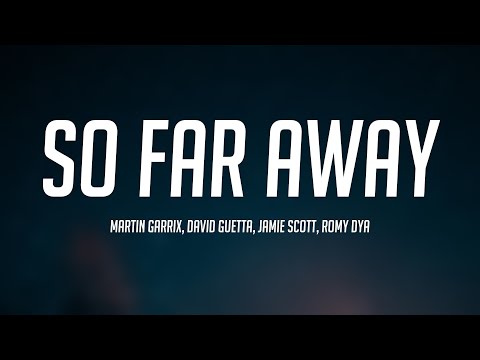 So Far Away - Martin Garrix, David Guetta, Jamie Scott, Romy Dya Lyric Video 💯